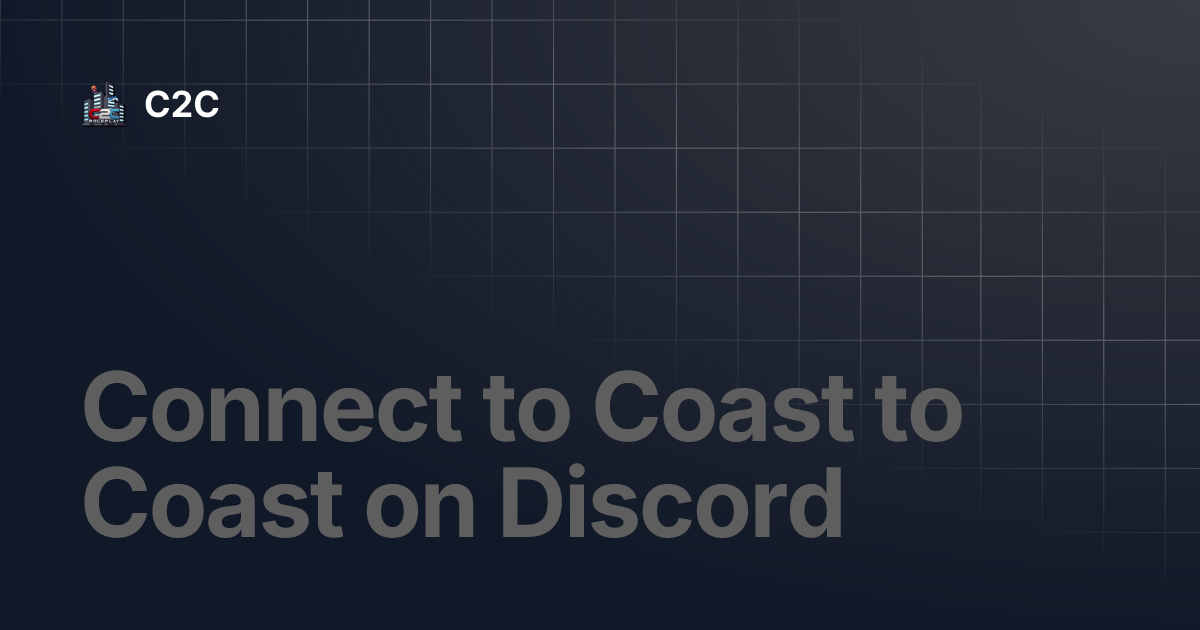 Connect to Coast to Coast on Discord | C2C