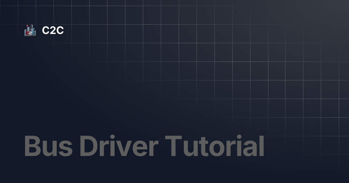 Bus Driver Tutorial | C2C